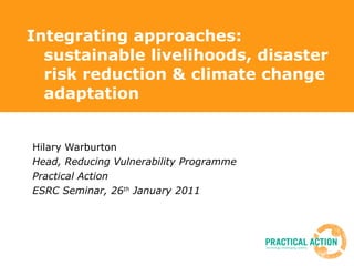 Integrating approaches: sustainable livelihoods, disaster risk ...