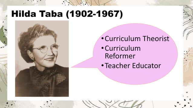 Hilda Taba’s Curriculum Model (The Teacher and the School Curriculum ...