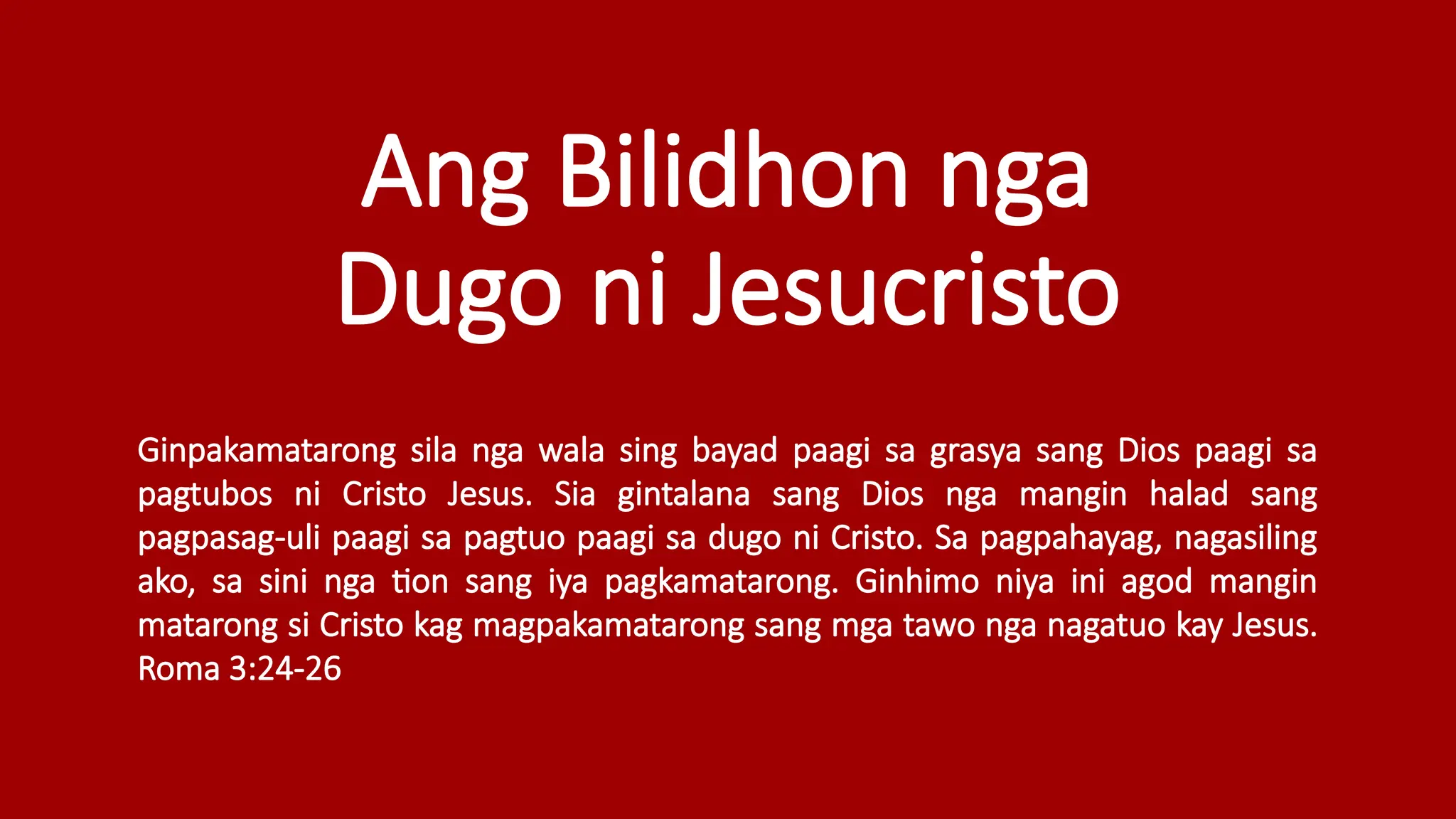 Hiligaynon Ilonggo - The Precious Blood of Jesus Christ - Ang Bilidhon ...
