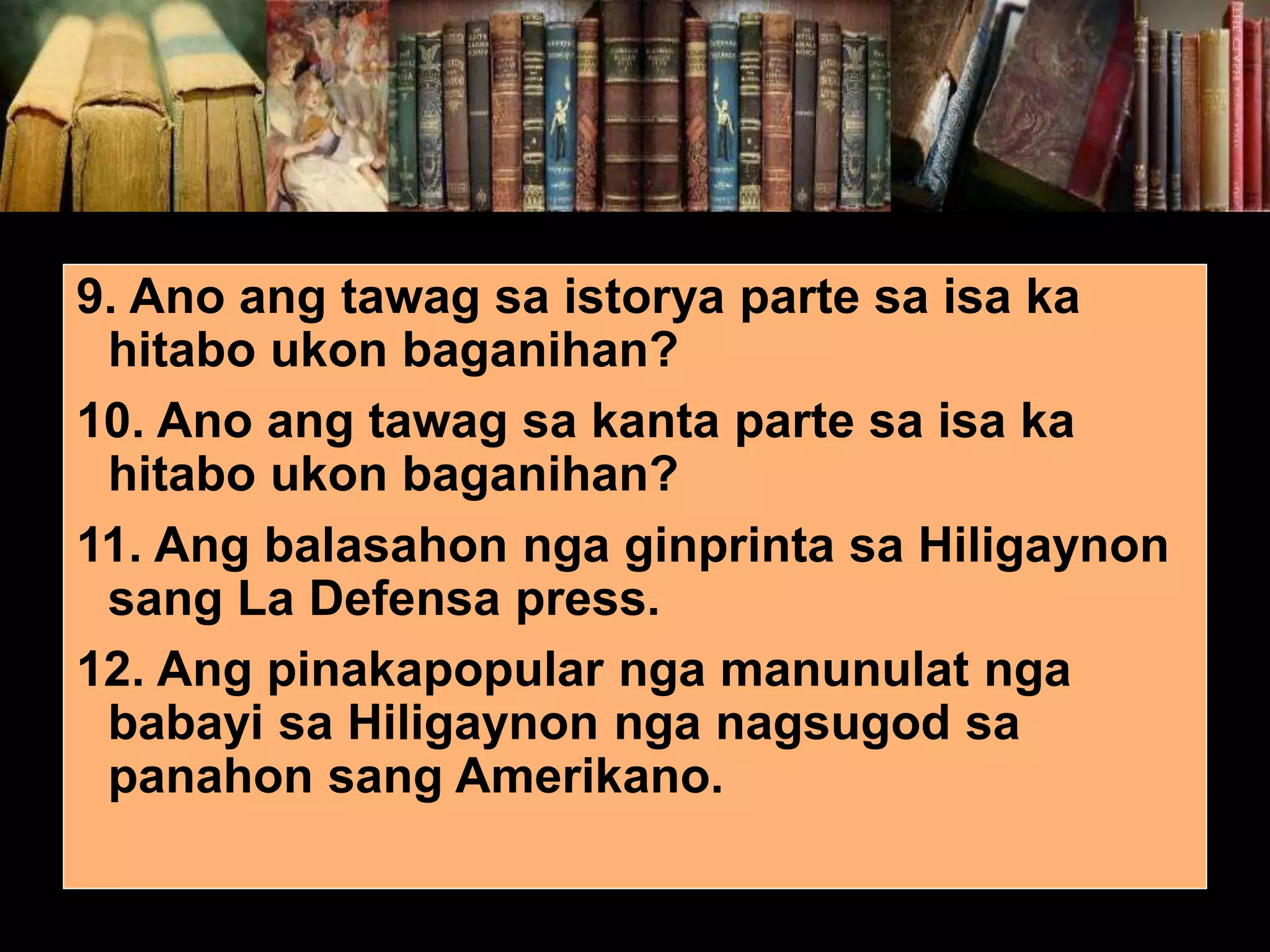 Hiligaynon literature (2) | PPTX