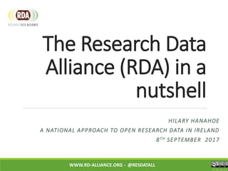 Hilary Hanahoe - The Research Data Alliance in a nutshell | PPTX