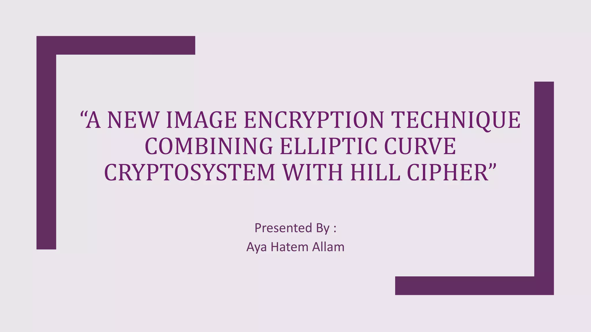 Hillcipher And Eliptic Curve Ppt