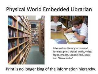 Embedded Librarianship: Physical Worlds & Virtual Worlds | PPT