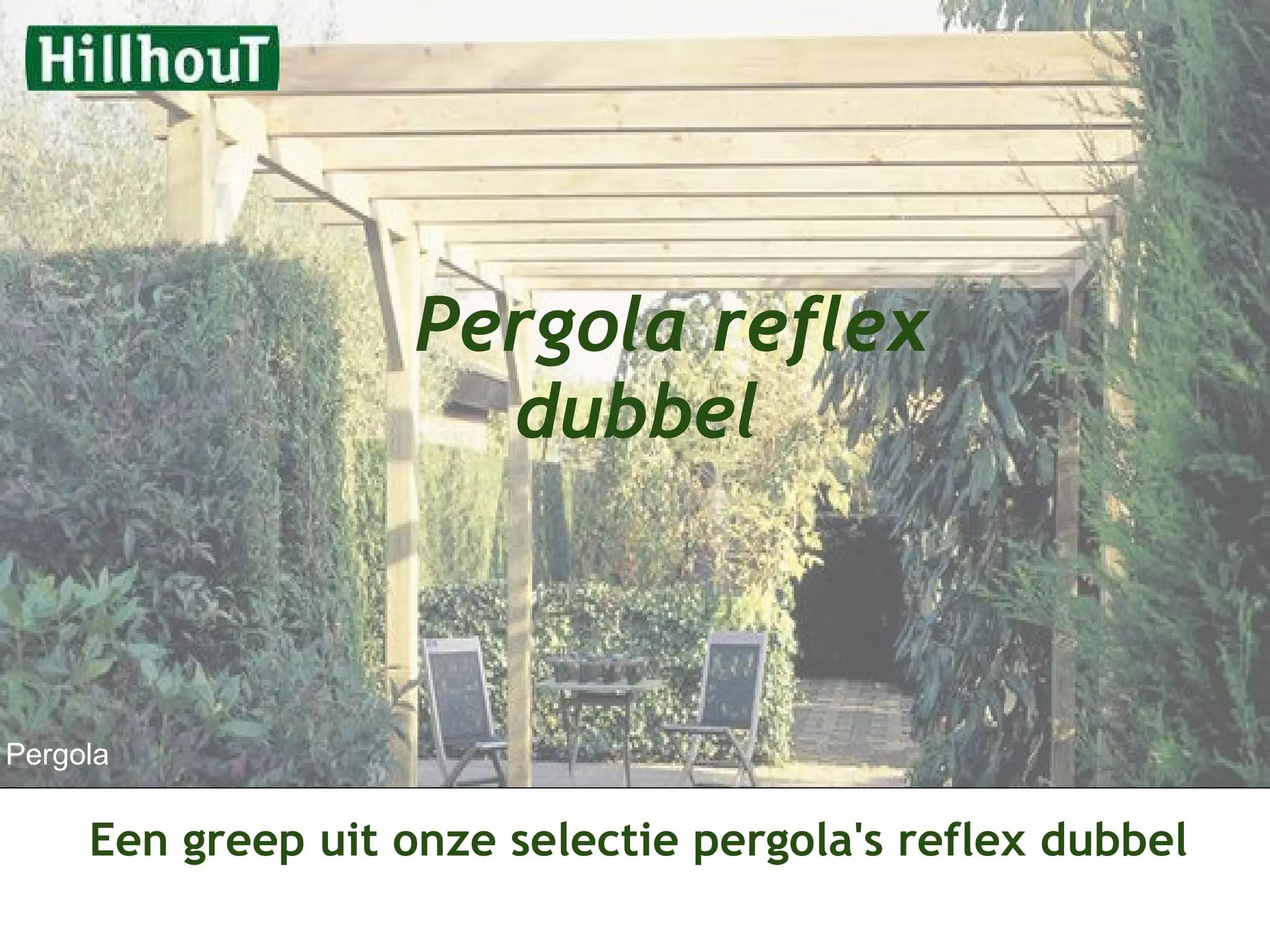 Pergola slideshow - Hillhout | PPT