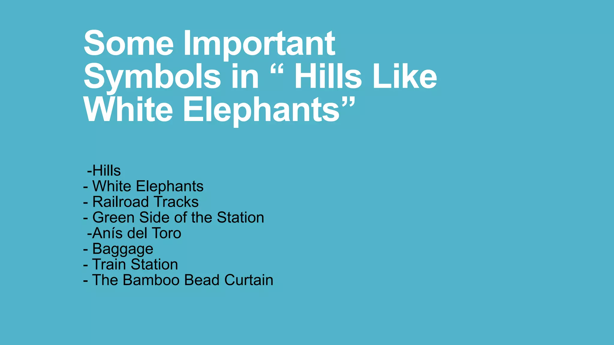 Hills like white elephants by ernest hemingway | PPTX