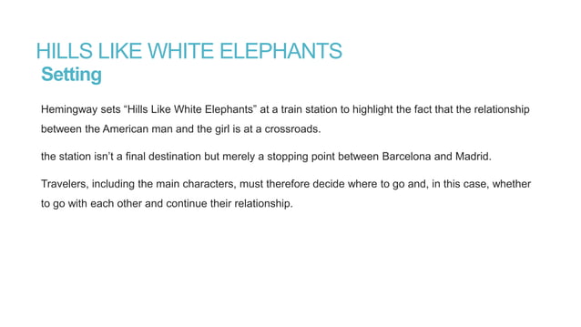 Hills like white elephants by ernest hemingway | PPTX