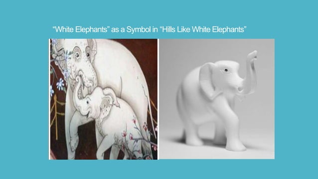 Hills like white elephants by ernest hemingway | PPTX