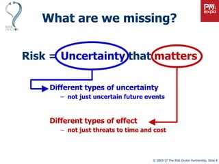 PMexpo17 - How to manage risks you didnt know you were taking - David ...