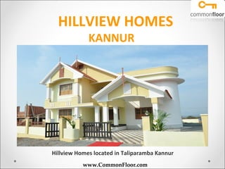 Hillview Homes Kannur | PPT
