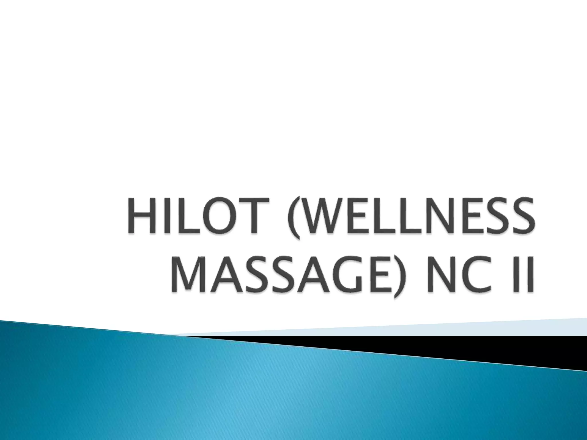 HILOT (WELLNESS MASSAGE) NC II.pptx