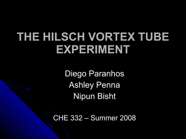 Hilsch Vortex Tube Laboratory Experiment | PPT | Physics | Science