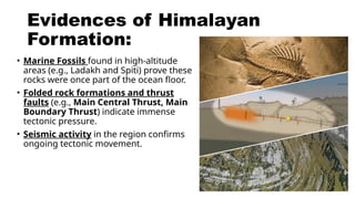 Formation of Himalayas, significance, geographical data | PPTX