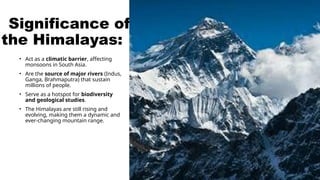 Formation of Himalayas, significance, geographical data | PPTX