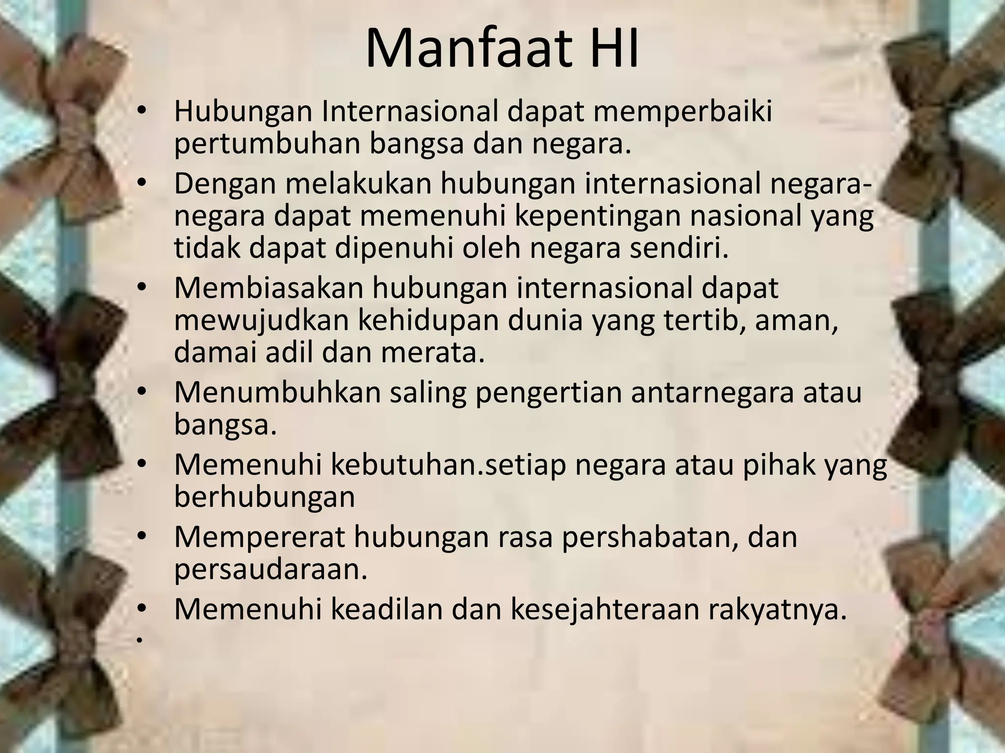 HI_manfaat, tujuan dan defenisi HI indonesia | PPT
