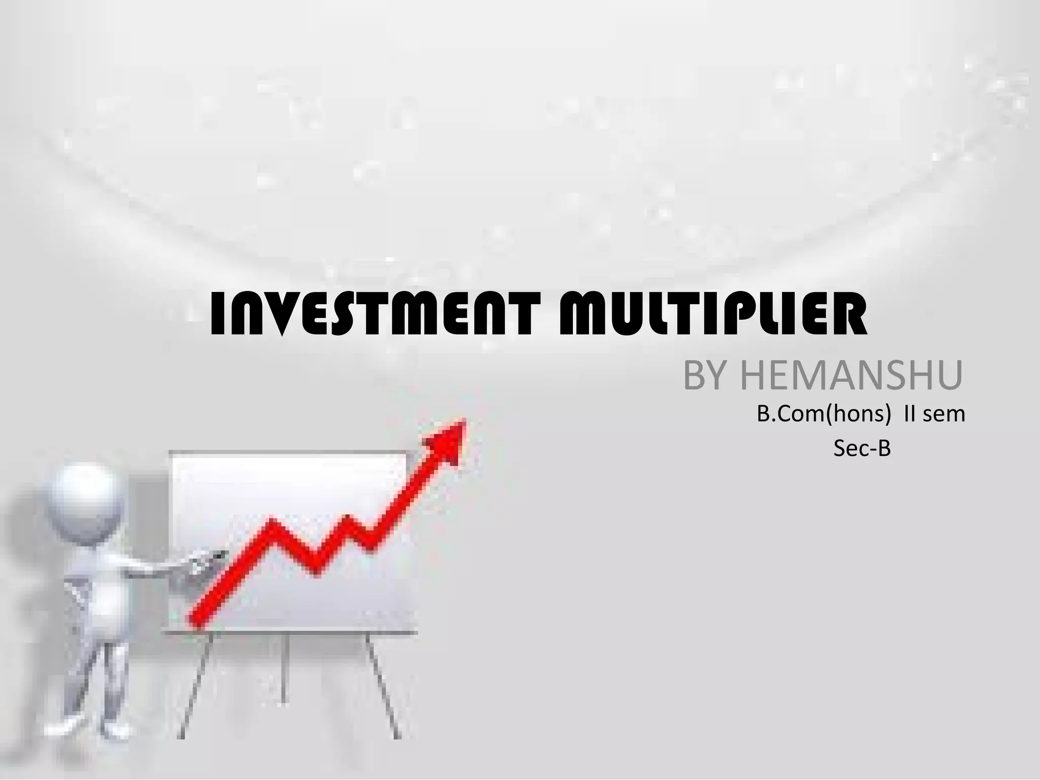 Investment Multiplier | PPT