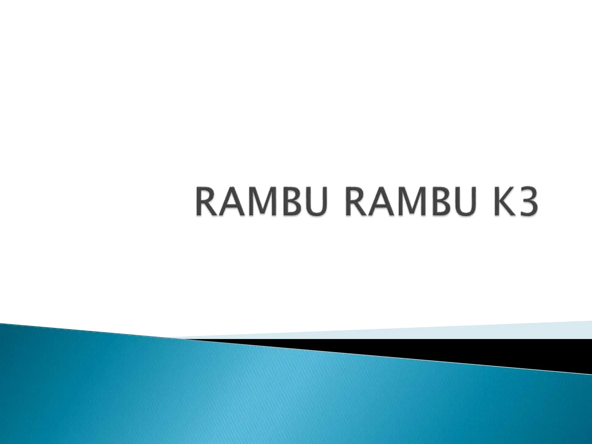 HIMBAUAN K3 berisi rambu rambu tentang k3 | PPT