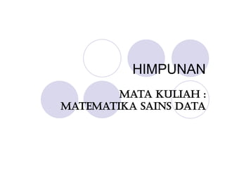 HIMPUNAN PERTEMUAN 7.ppt himpunan materi | PPT