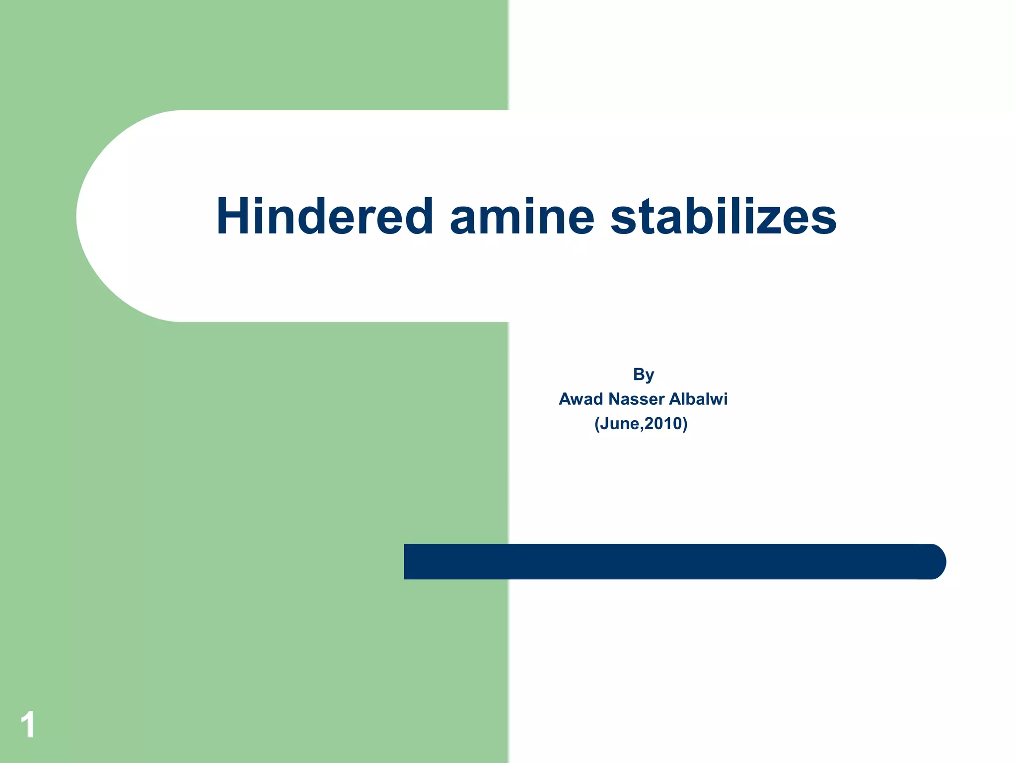 Hindered amine stabilizes | PPT