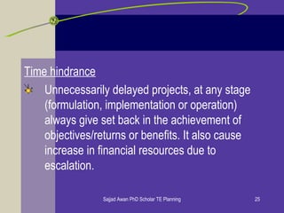 Hinderences in education planning By Sajjad Awan PhD Scholar TE ...