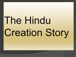 Hindu creation story | PPTX