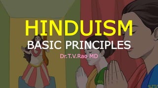 HINDUISM BASIC PRINCIPLES | PPTX