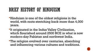HINDUISMBELIEFS,HISTORY,CORETEACHING.pptx