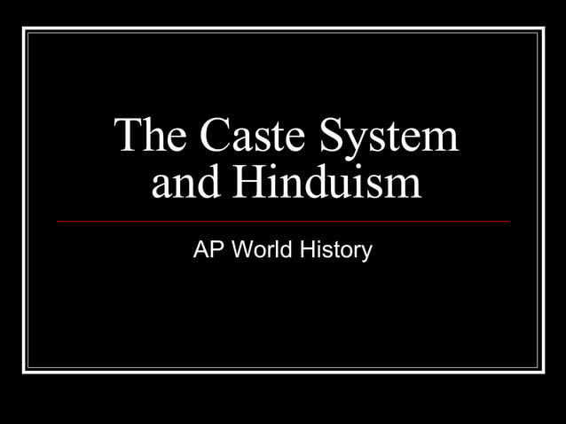 Hinduism and the Caste System | PPT