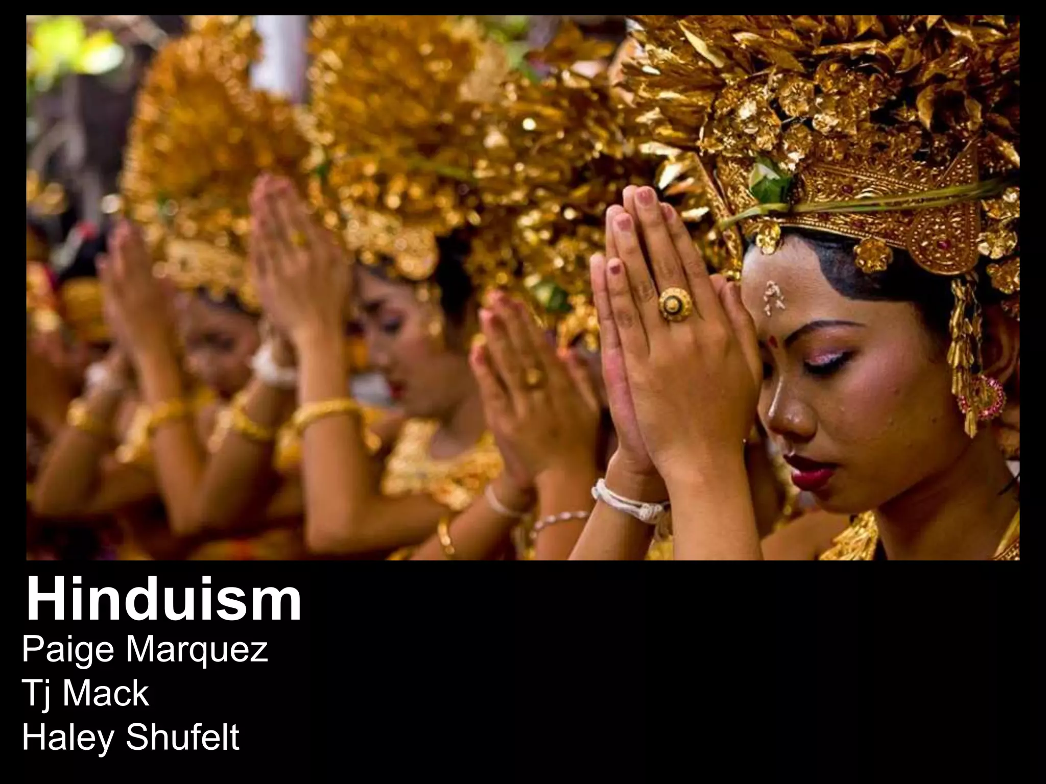 Hinduism paige, tj, haley | PPT