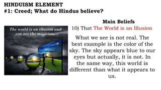 Elements of Religion: Hinduism Element #1 Creed.pptx