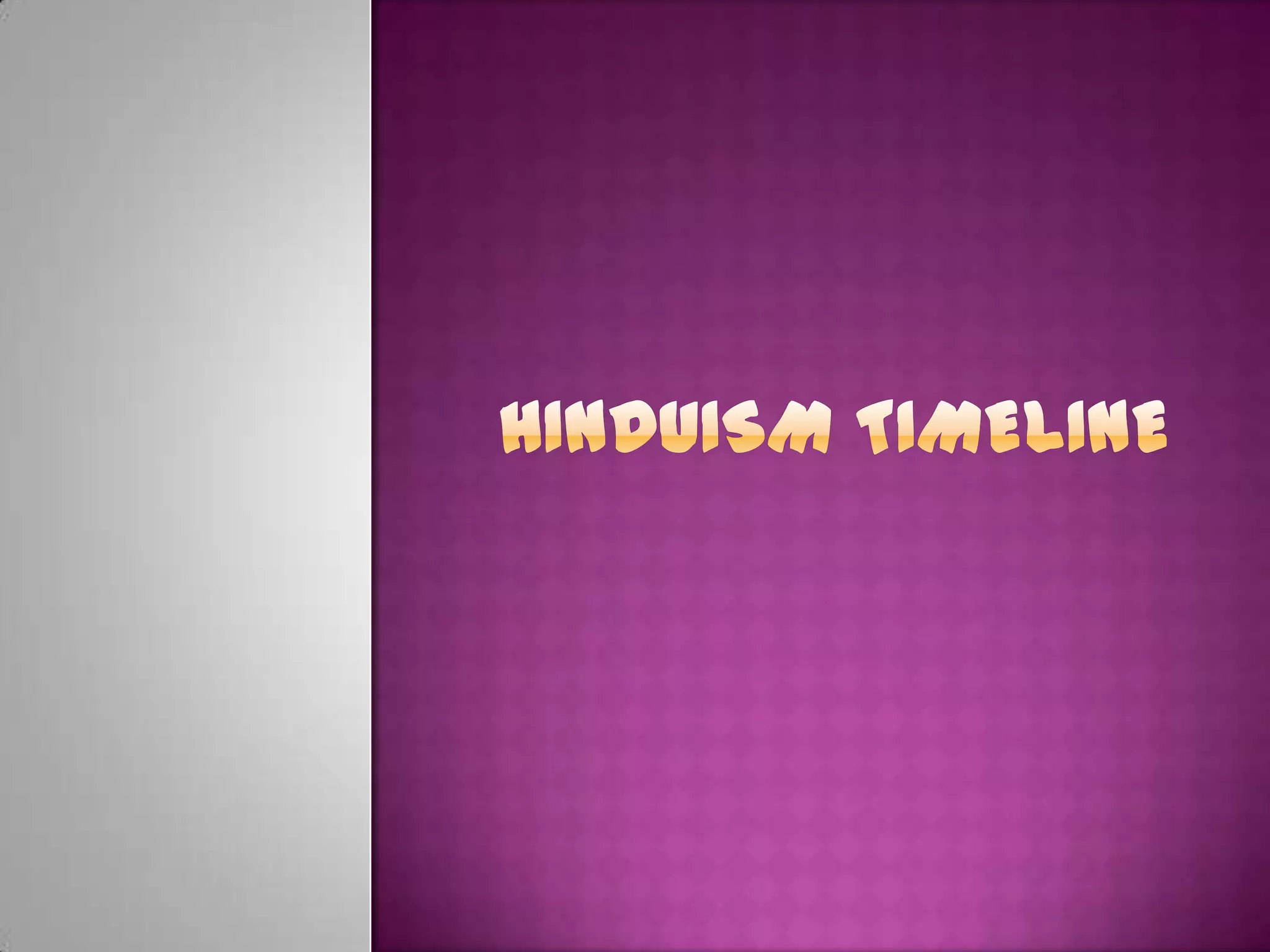Hinduism timeline | PPTX