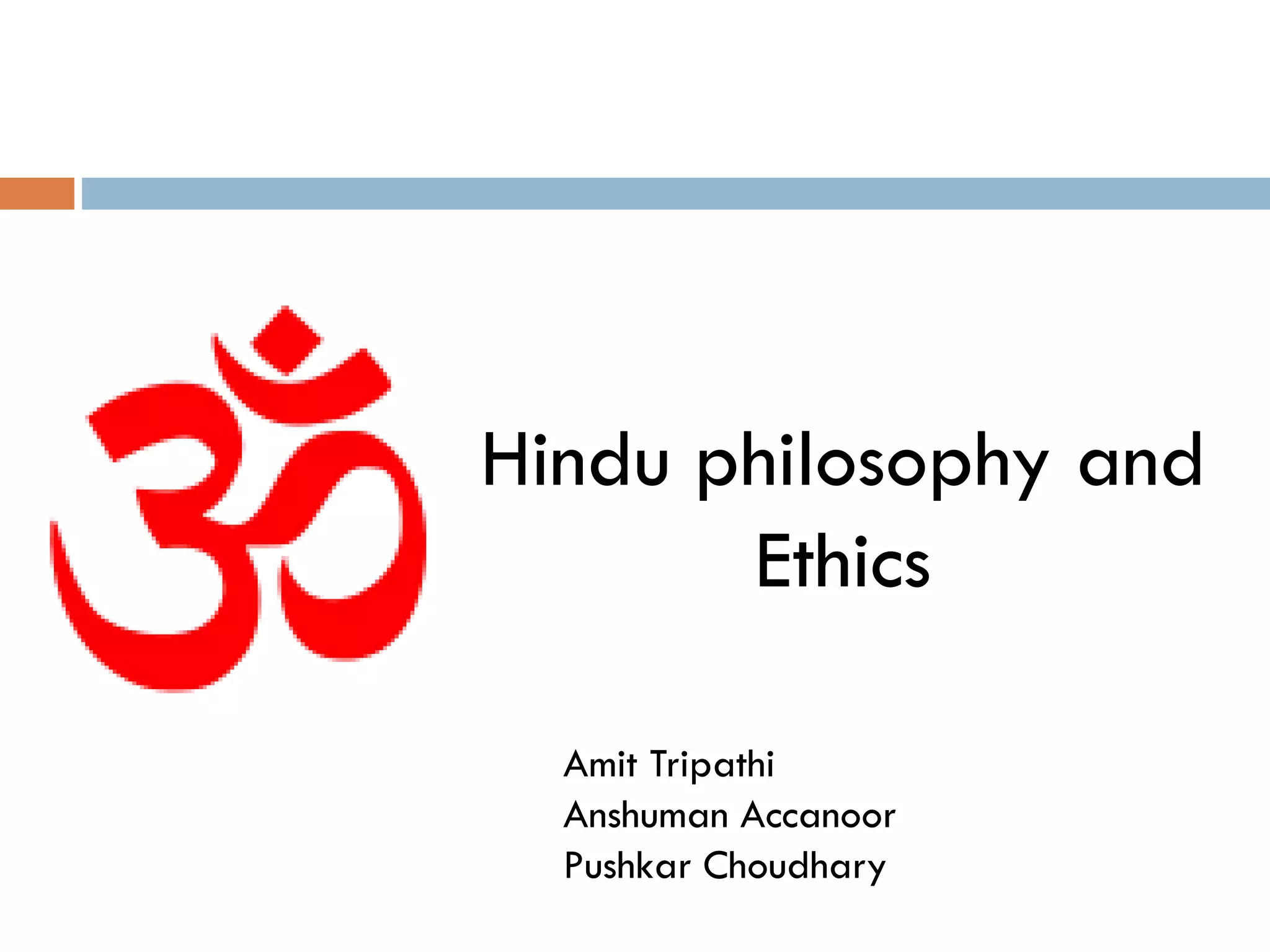 Hindu Pilosophy and Ethics | PPTX