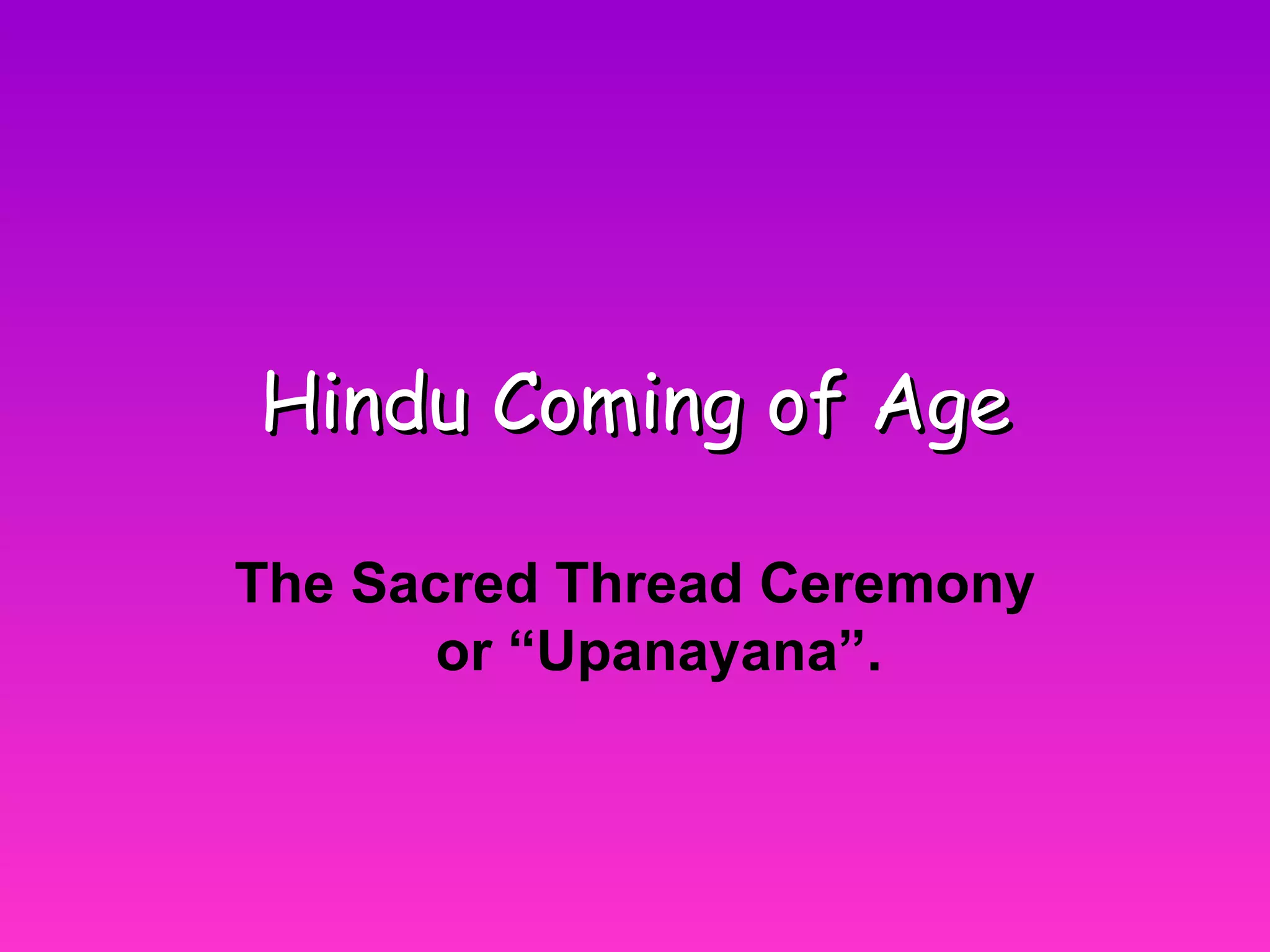 Hindu Sacred Thread Ceremony | PPT