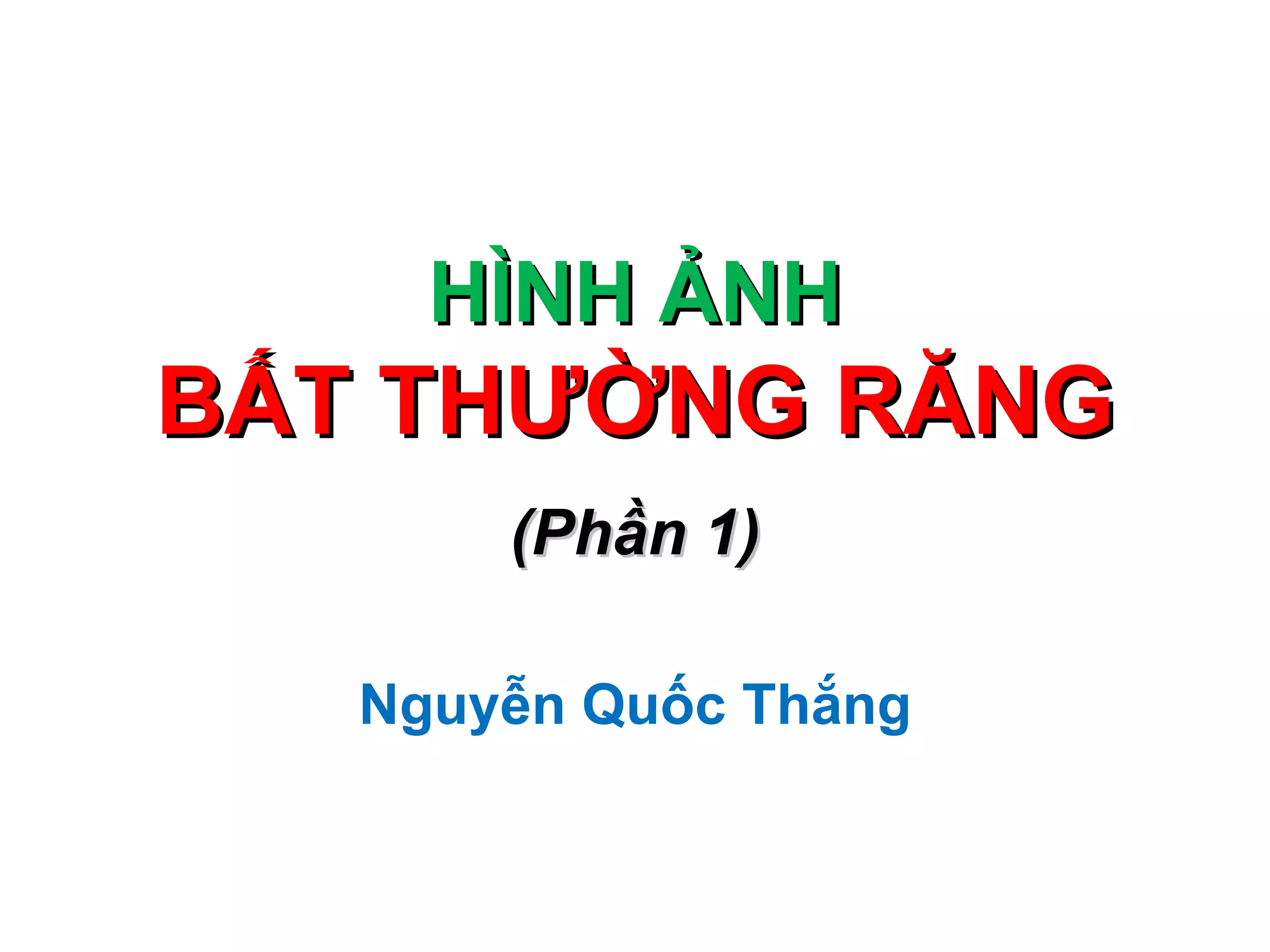 Hinh anh bat thuong rang phan 1 | PPS