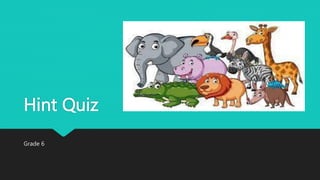 hint-quiz-using-animals_152905.pptx