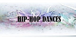 HIP-HOP DANCES, its history and development.pptx