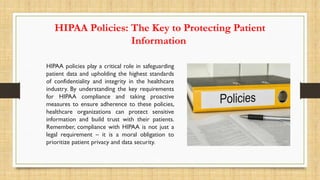 HIPAA Policies: The Key to Protecting Patient Information | PPTX
