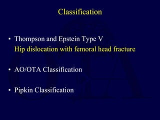 Hip dislocations and femoral head fractures | PPT