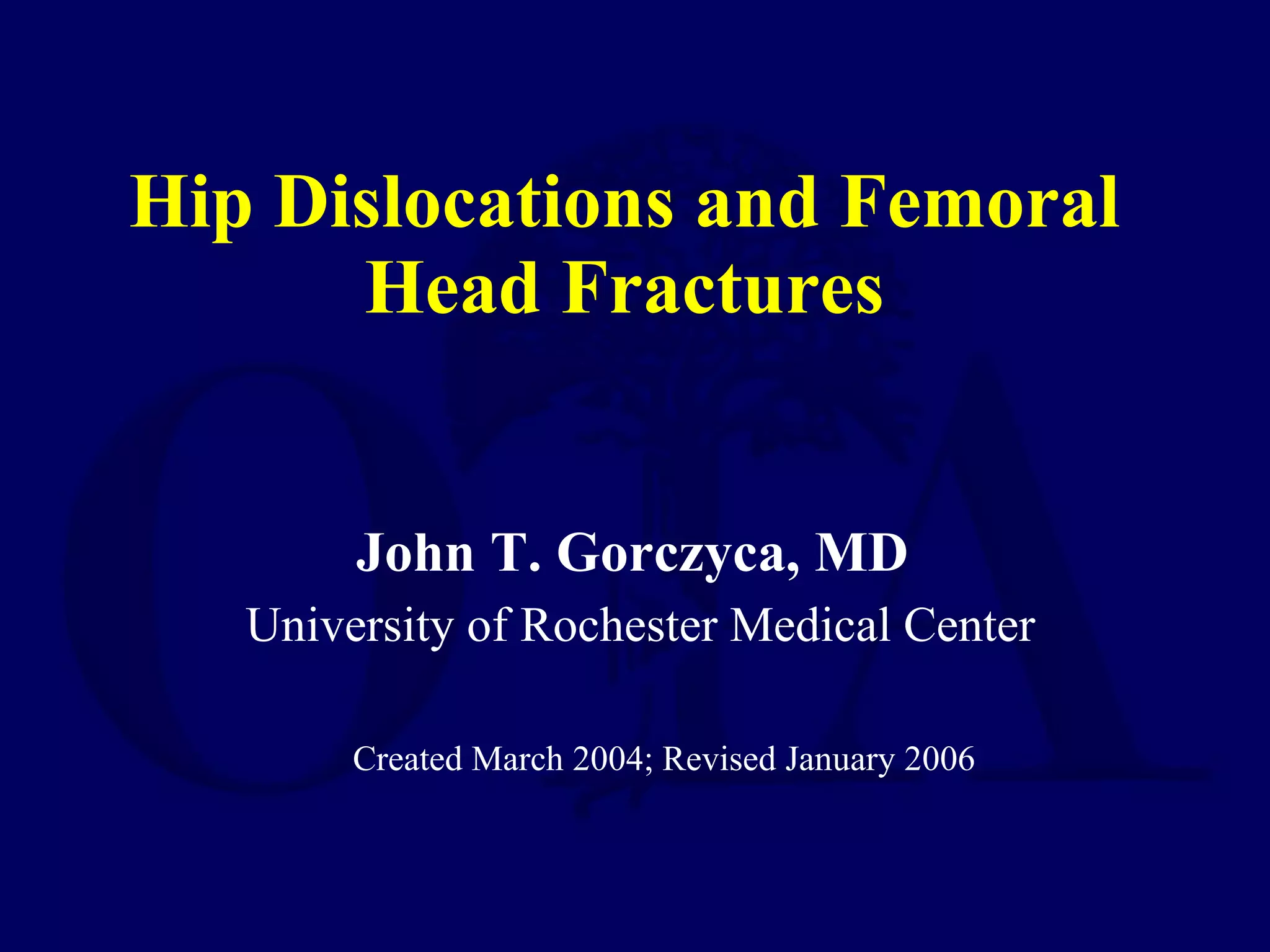 Hip_Disloc_Fem_Hd_Fxs | PPT