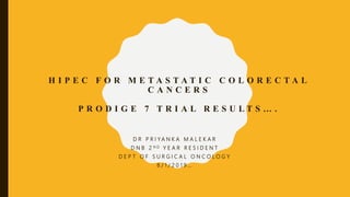 Hipec for metastatic colorectal cancers | PPTX