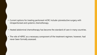 Hipec for metastatic colorectal cancers | PPTX