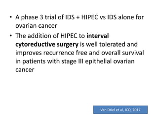 HIPEC with CRS in ADVANCED CARCINOMA OVARY | PPTX