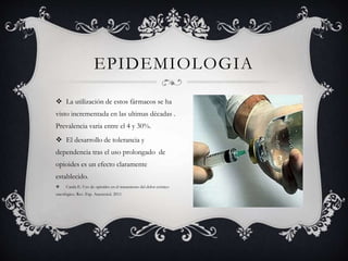 Hiperalgesia inducida por opioides (hio) | PPTX