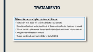 Hiperalgesia, tolerancia, adicción y pseudoadicción.pptx