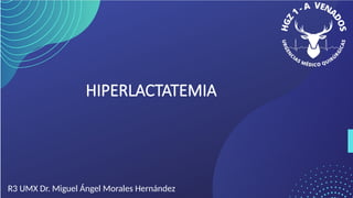 MANEJO Y DIAGNOSTICO Y TRATAMIENTO DE HIPERLACTATEMIA.pptx