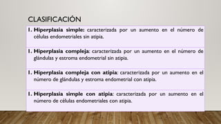 Hiperplasia endometrial conceptos básicos | PPTX