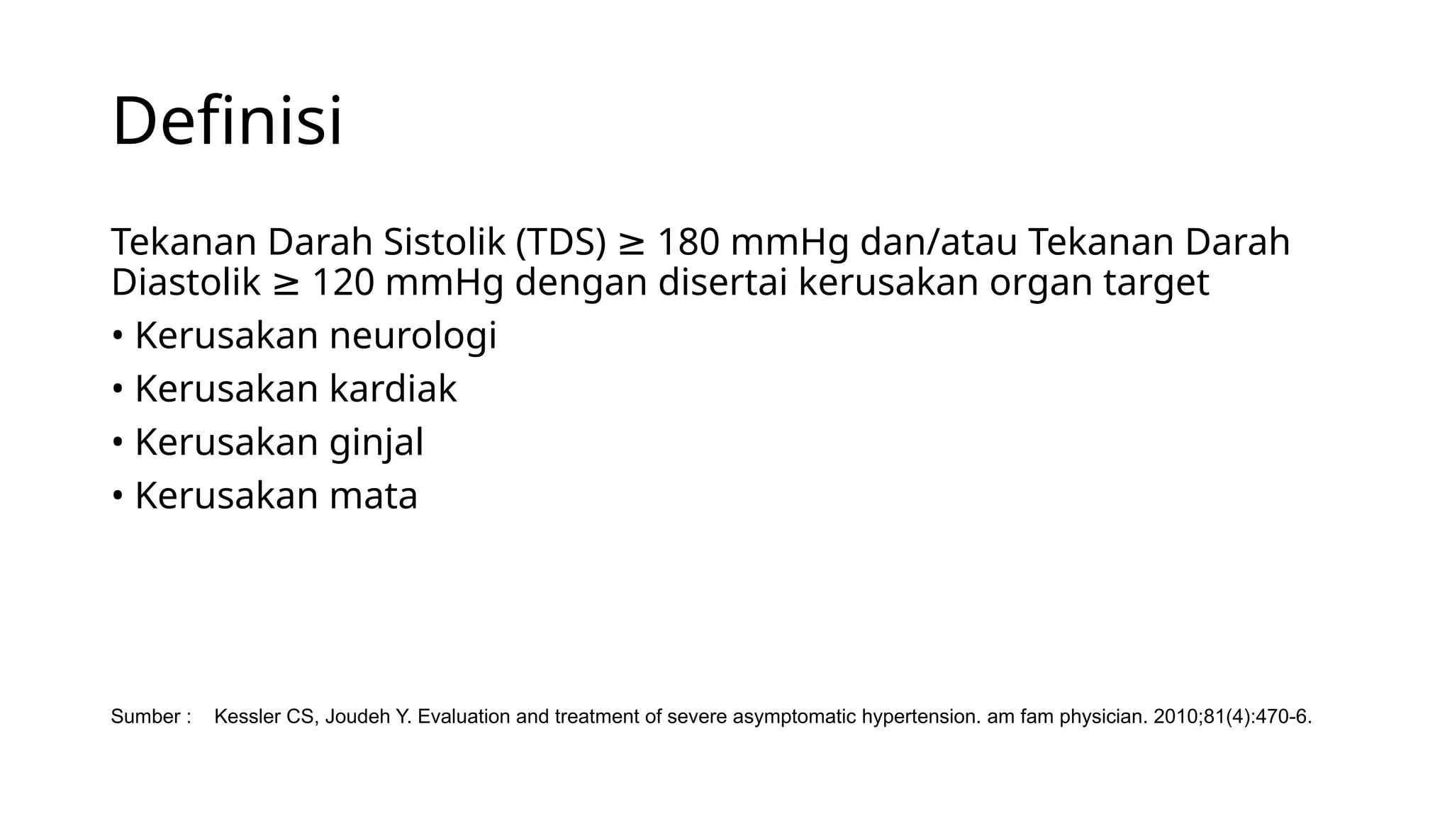 Tekanan Darah Sistolik (TDS) ≥ 180 mmHg dan/atau Tekanan Darah ...