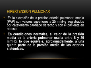 Hipertensión pulmonar | PPTX
