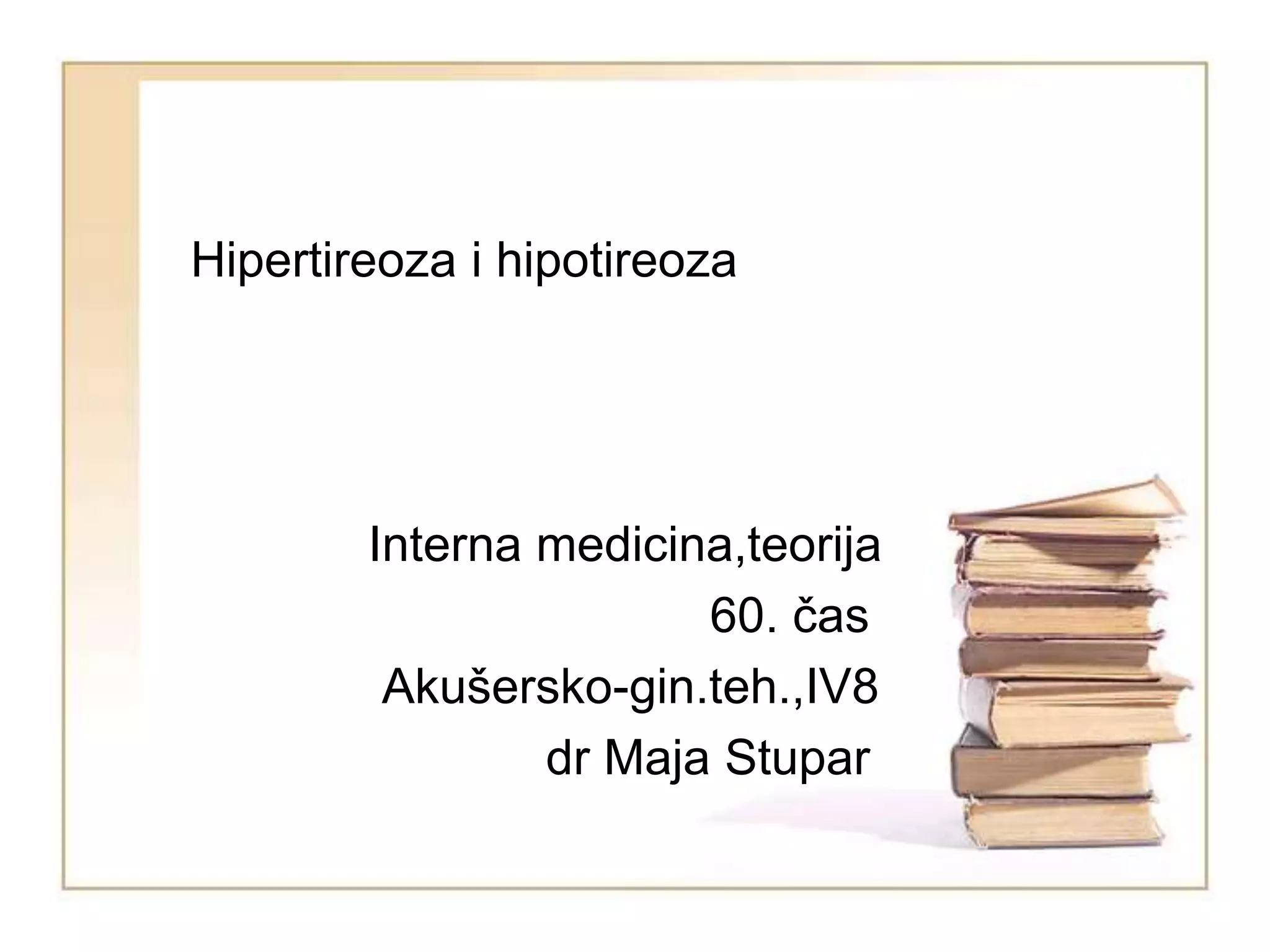Hipertireoza i hipotireoza | PPTX