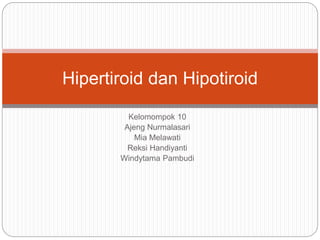 Hipertiroid dan Hipotiroid | PPTX