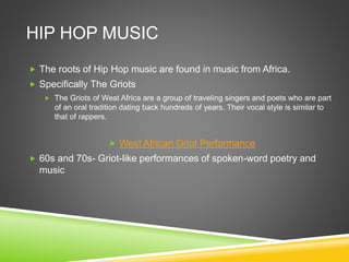 Hip hop | PPTX | Hip Hop Music | Music